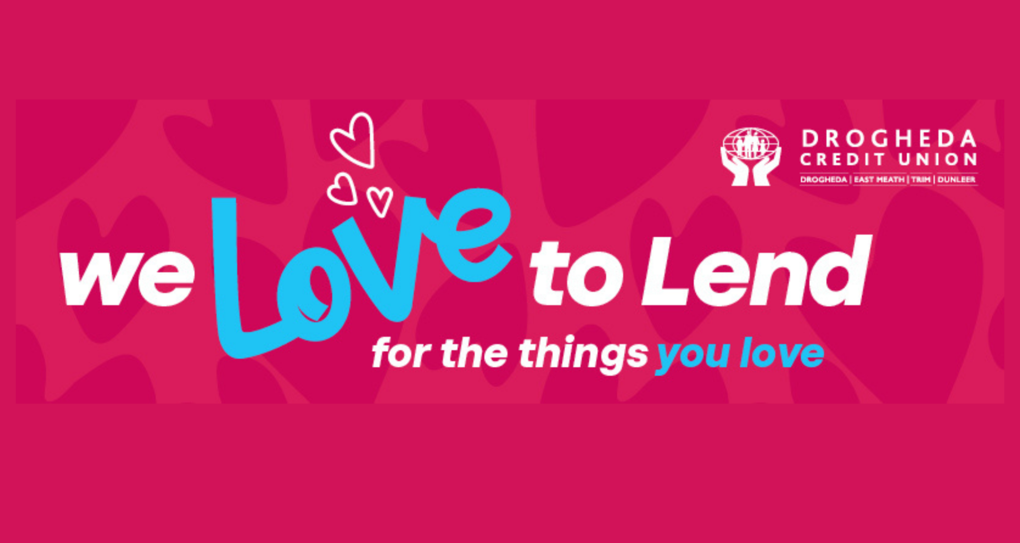 Love to Lend Month in Drogheda Credit Union - Drogheda Credit Union
